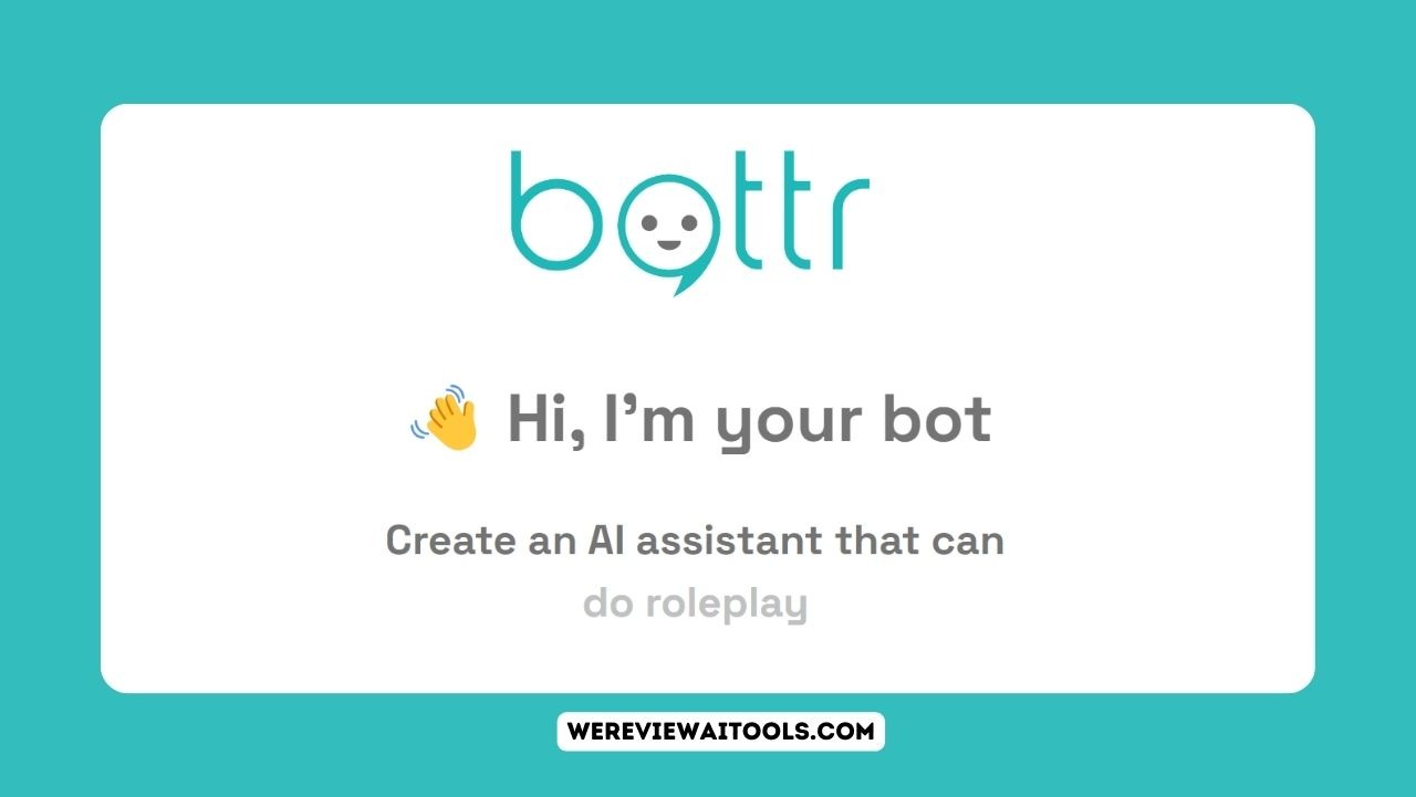 Bottr : Your AI Assistant,In Depth Review - wereviewaitools