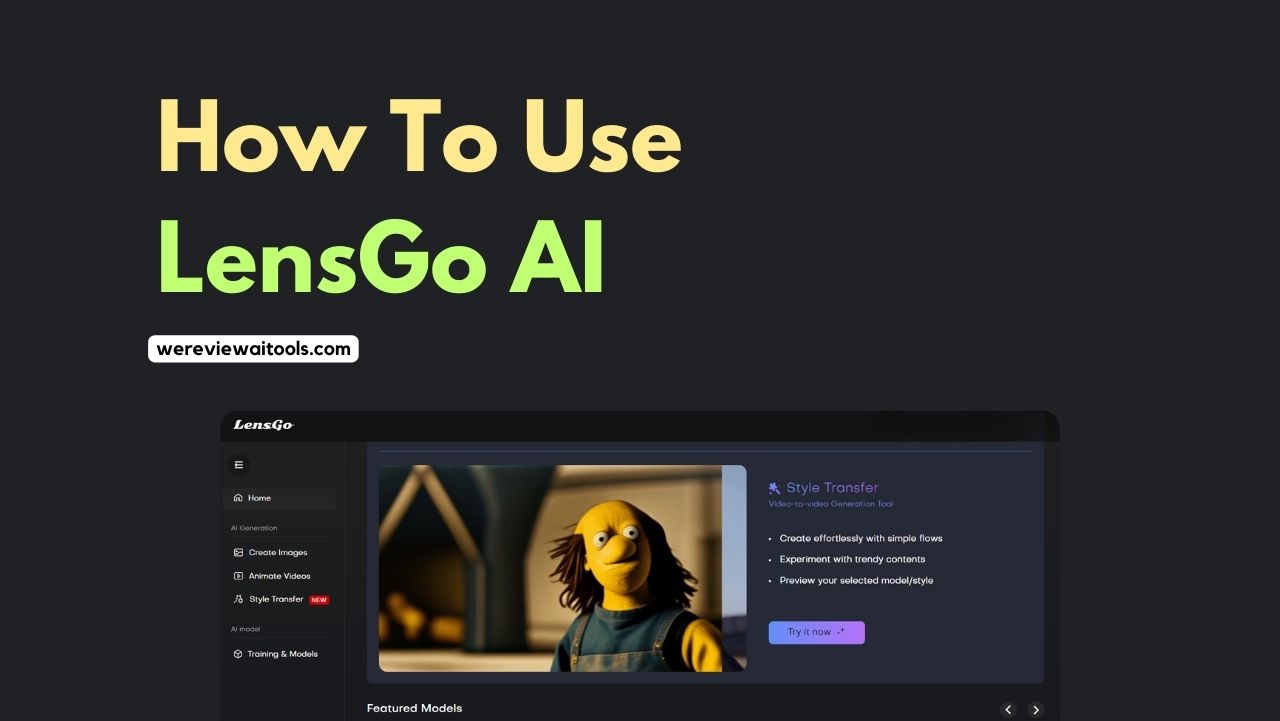 How To Use LensGo AI: Image And Video Creation Process - wereviewaitools