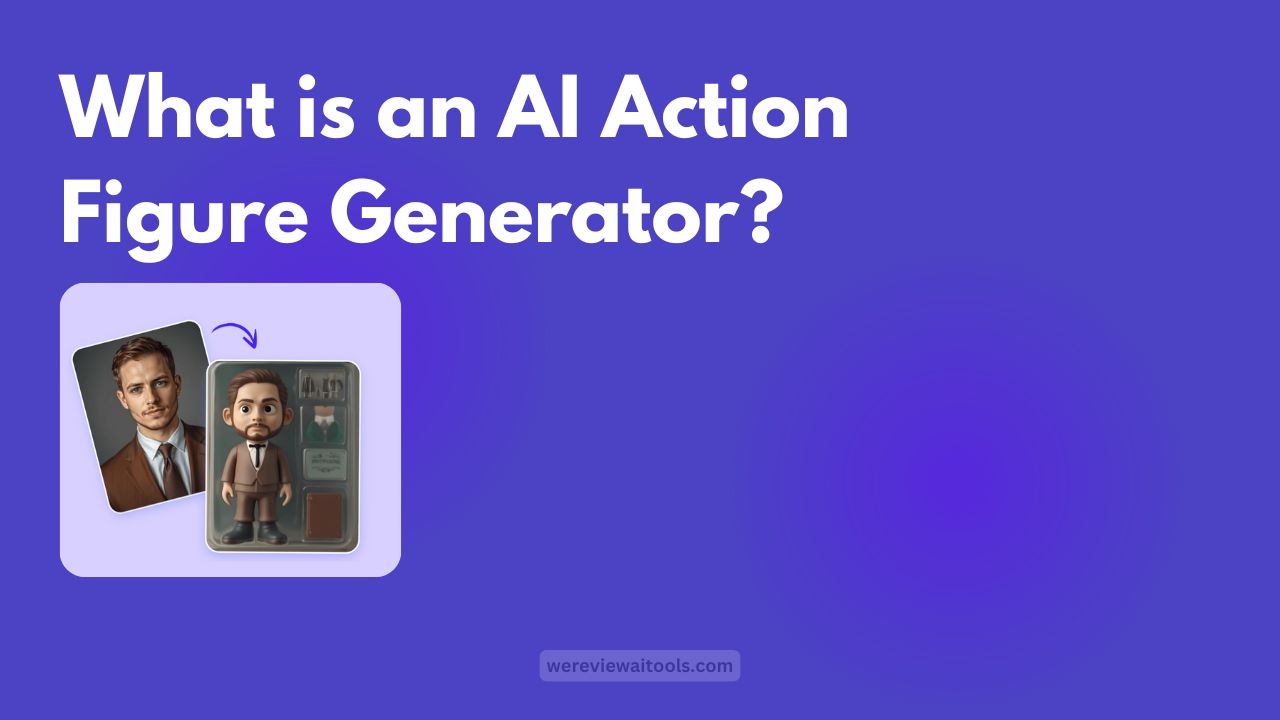 AI Action Figure Generator: Create in Minutes - wereviewaitools